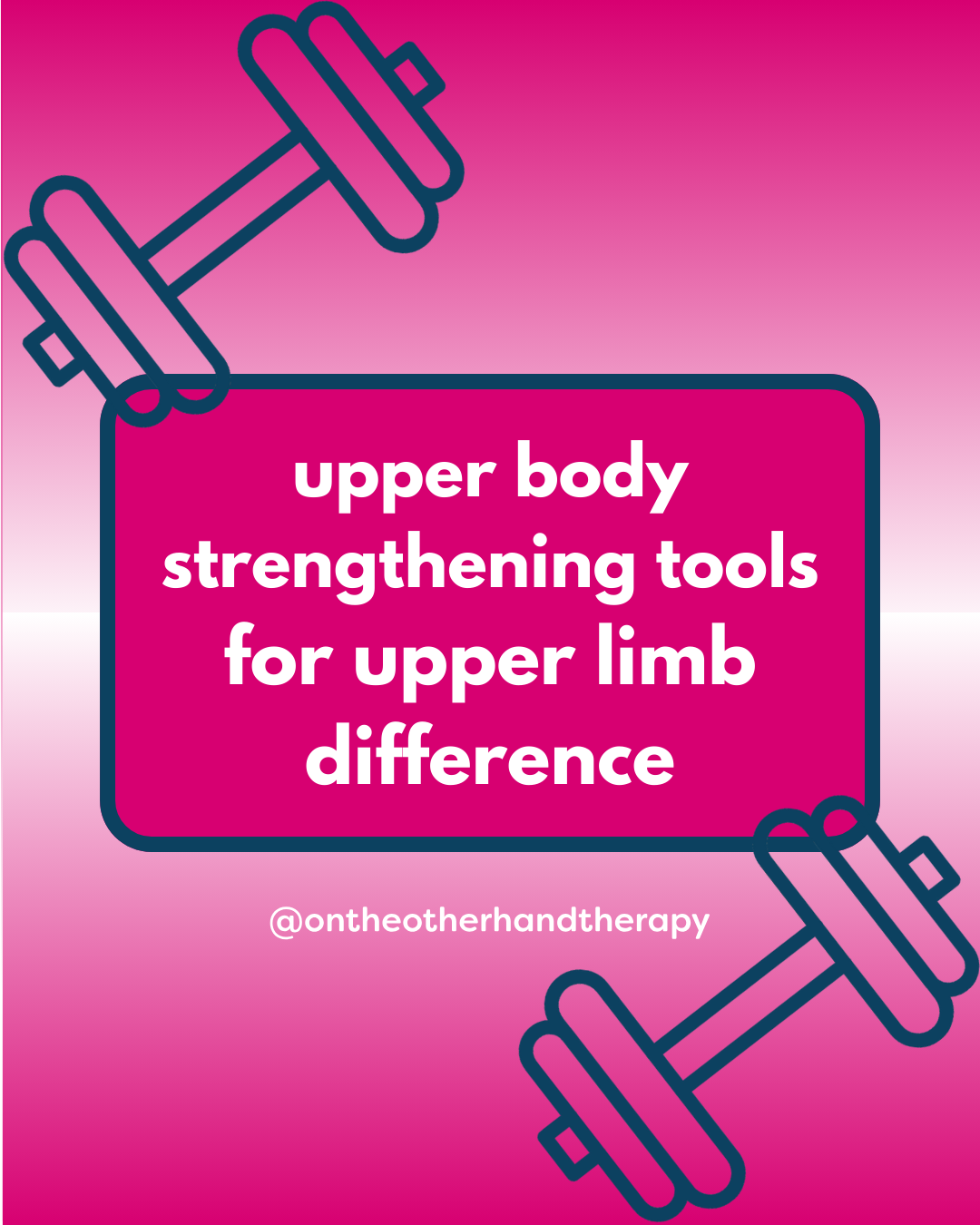 Upper Body Strengthening Tools for Upper Limb Difference - On The Other ...
